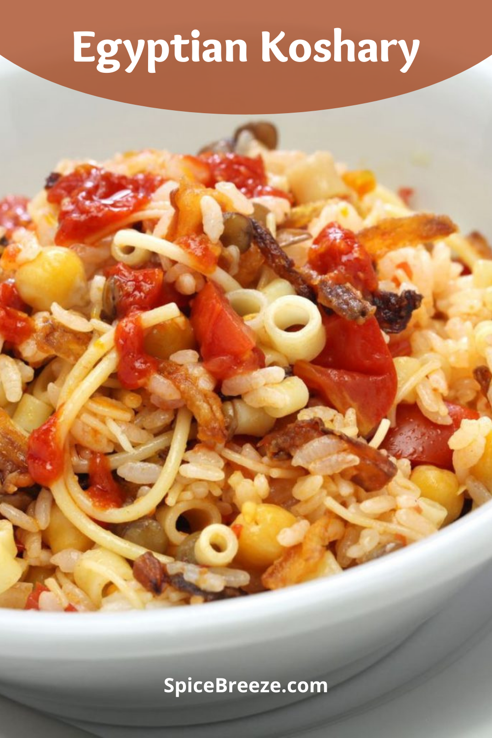 Egyptian Koshary | SpiceBreeze