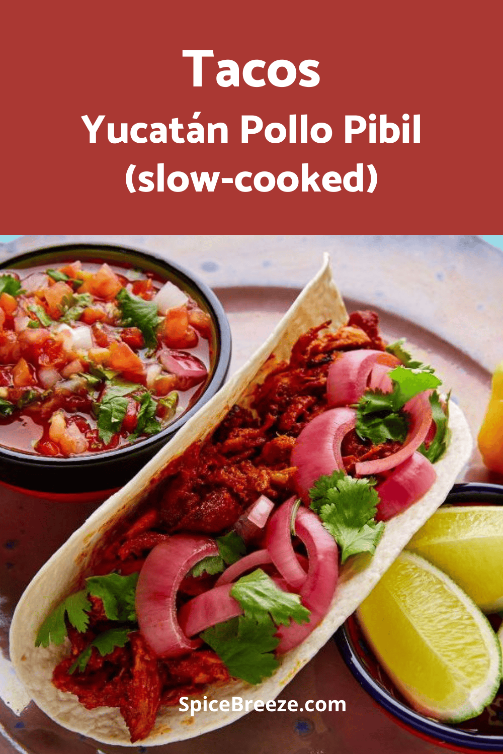 Yucatán Pollo Pibil (Slow-Cooked) | SpiceBreeze