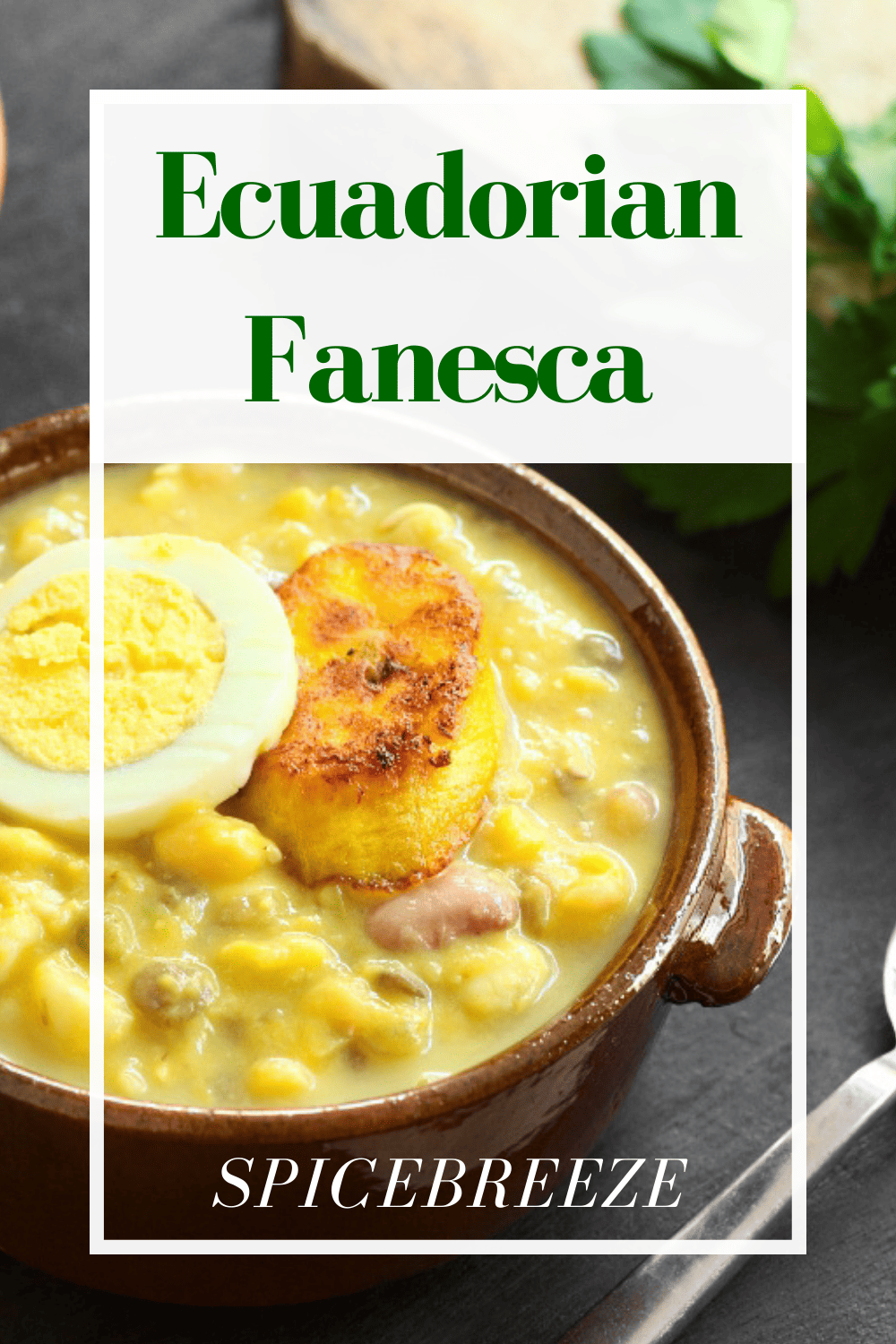 Ecuadorian Fanesca | SpiceBreeze