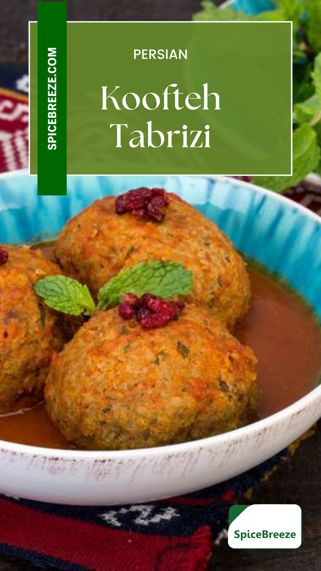 Persian Koofteh Tabrizi | SpiceBreeze
